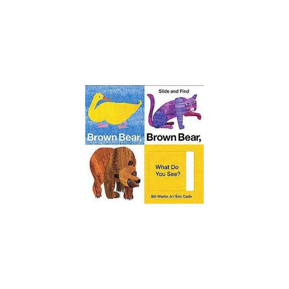 Brown Bear, Brown Bear, What Do You See? Slide and Find (Brown Bear and ...